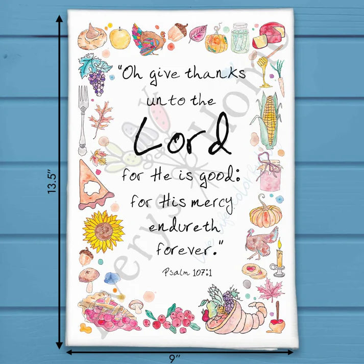 Oh Give Thanks unto the Lord Psalm 107:1 Dish Towel – Averys Home | Retail
